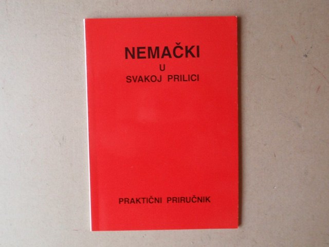 NEMAČKI U SVAKOJ PRILICI - PRAKTIČNI PRIRUČNIK