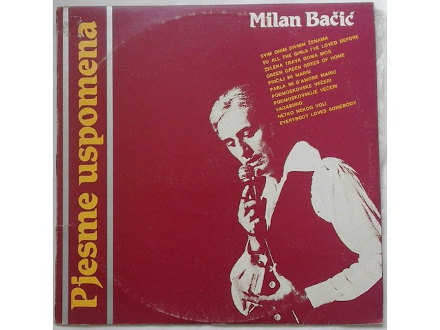 MILAN  BACIC  -  PJESME  USPOMENA