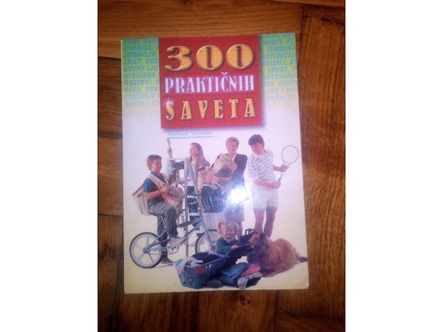 300 prakticnih saveta - Pavlovic Vojislav