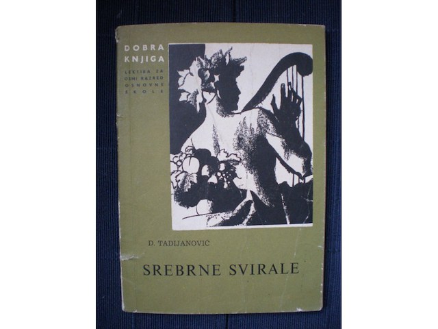 SREBRNE SVIRALE - D. Tadijanović