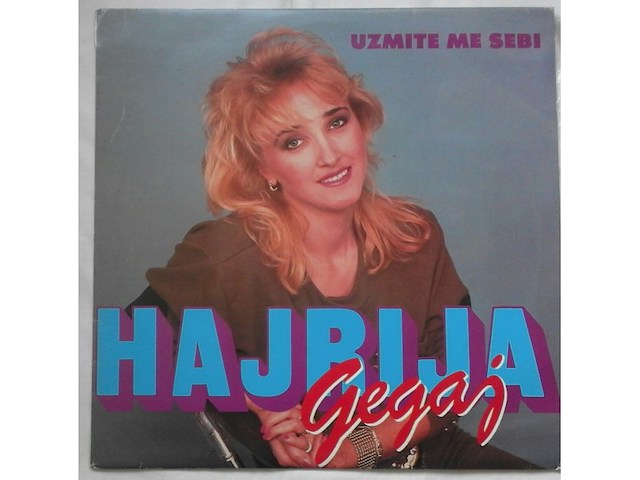 HAJRIJA  GEGAJ  -  UZMITE  ME  SEBI
