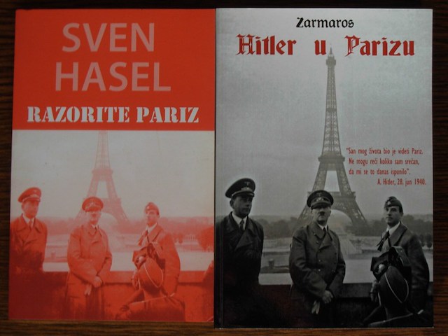 RAZORITE PARIZ - SVEN HASEL; HITLER U PARIZU - ZARMAROS