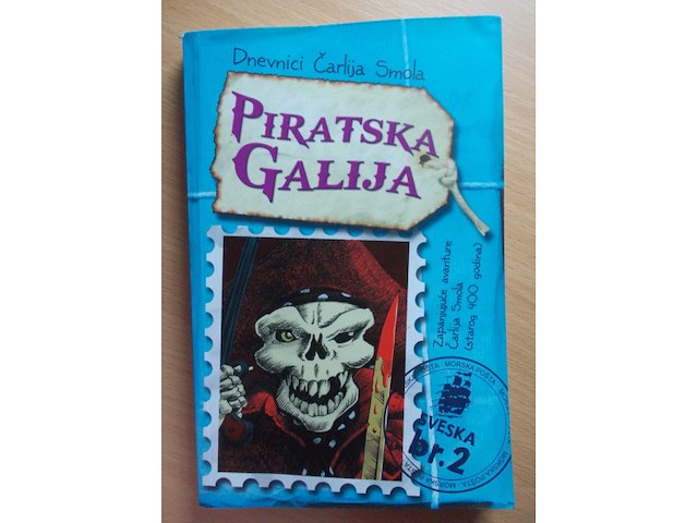 PIRATSKA GALIJA -  ZAPANJUJUĆE AVANTURE ČARLIJA SMOLA