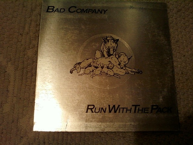 BAD COMPANY - RUN WITH THE PACK