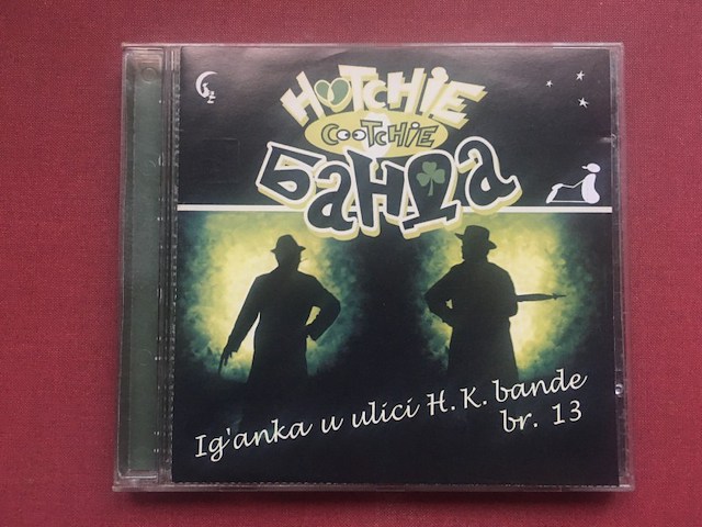 Hootchie Cootchie Banda-IG`ANKA U ULICI H.K.BANDE BR.13