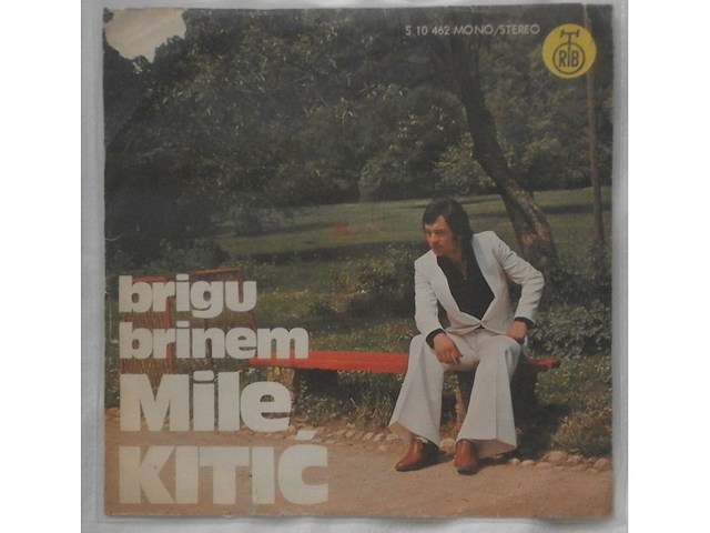 MILE  KITIC  -  BRIGU  BRINEM