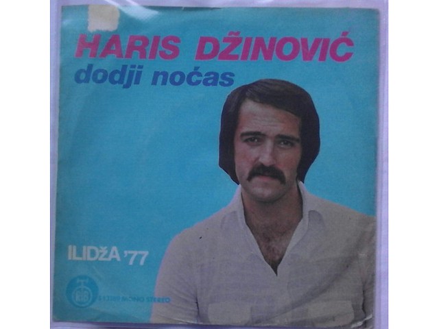HARIS  DZINOVIC  -  DODJI  NOCAS