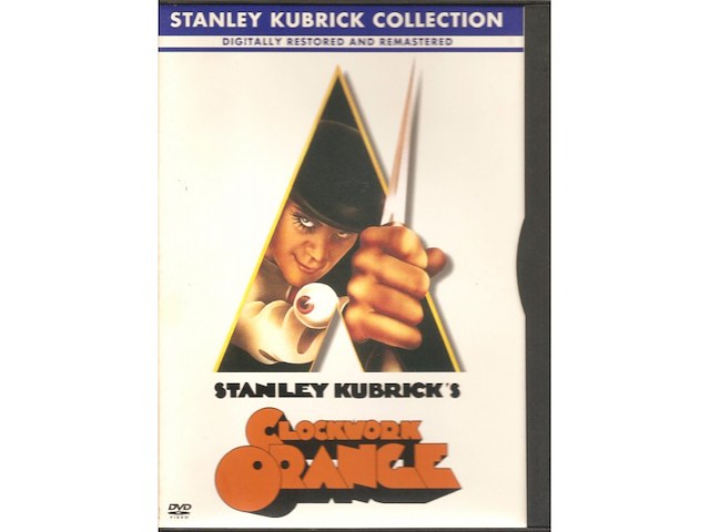 Clockwork Orange . Stanley Kubrick