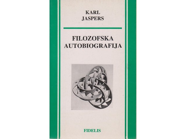 Jaspers / FILOZOFSKA AUTOBIOGRAFIJA - odličnO