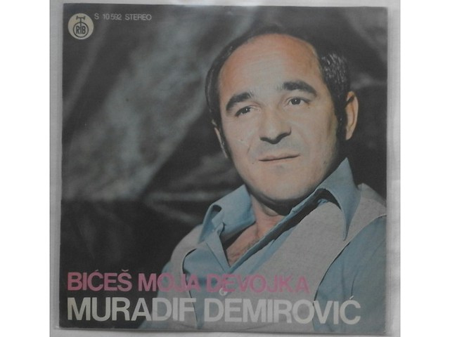 MURADIF  DEMIROVIC  - BICES MOJA DEVOJKA