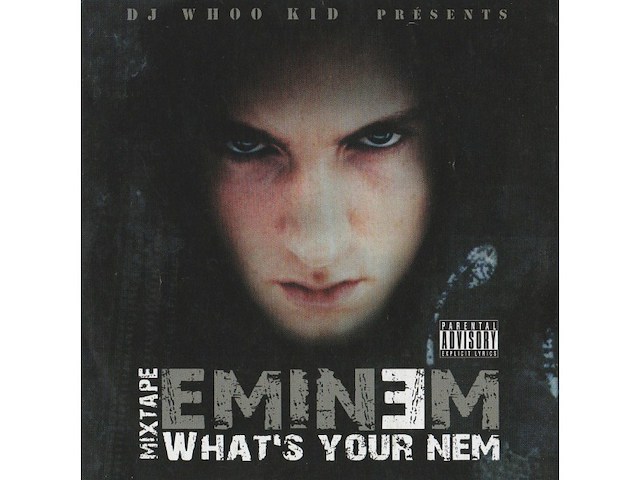 DJ WHO KID PRESENTS EMINEM - What`s Your Nem