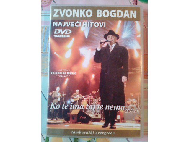 DVD ZVONKO BOGDAN-NAJVECI HITOVI KO TE IMA TAJ TE NEMA