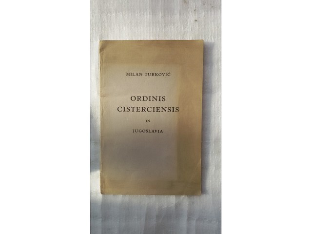Ordinis Cisterciensis-Milan Turkovic