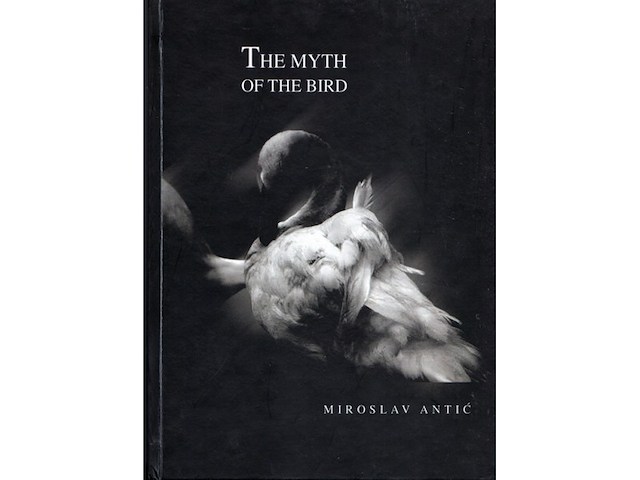 The Myth of The Bird - Miroslav Antić