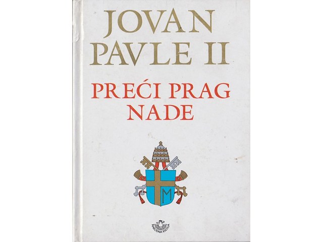 Preći prag nade - Jovan Pavle II