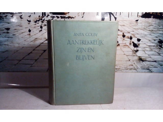 Anita Colby  Aantrekkelijk zijn en blijven