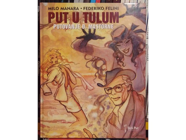 MILO MANARA - FEDERIKO FELINI - PUT U TULUM