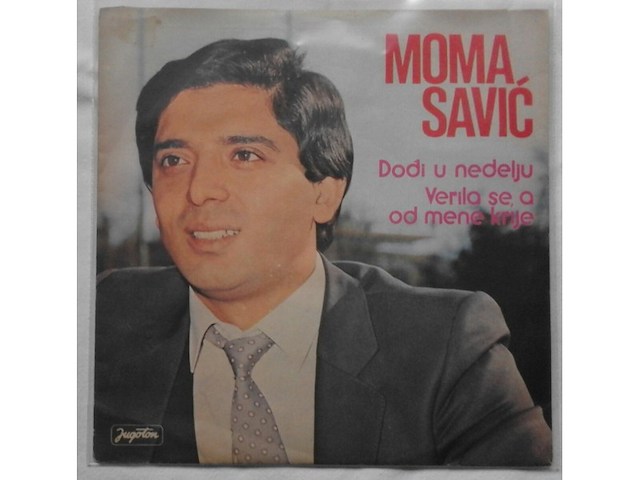 MOMA  SAVIC  -  DODJI  U  NEDELJU