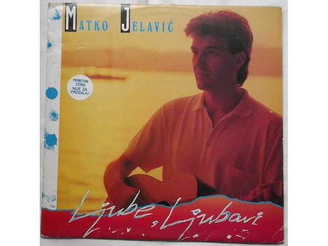 MATKO  JELAVIC  -  LJUBE, LJUBAVI  (MINT)