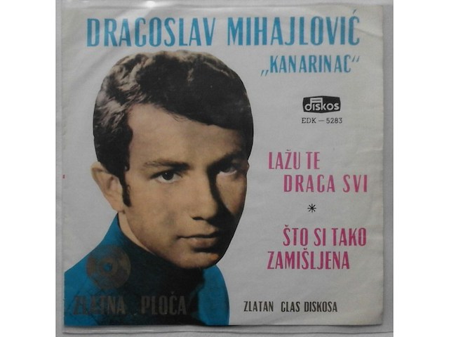 Dragoslav  Mihajlovic  Kanarinac - Lazu te draga svi