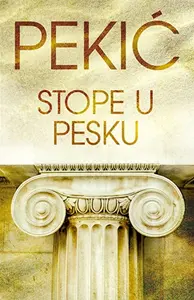 STOPE U PESKU - Borislav Pekić