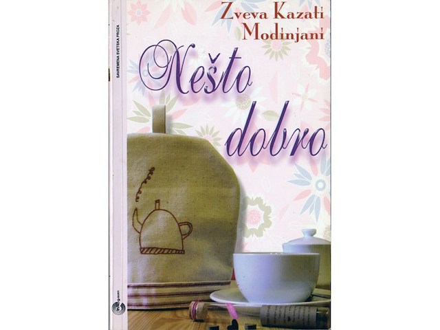 Nešto dobro - Zveva Kazati Modonjani