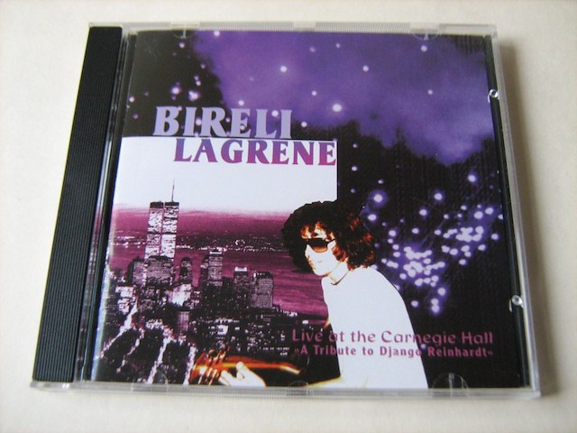 Biréli Lagrène - Live At Carnegie Hall `A Tribute To