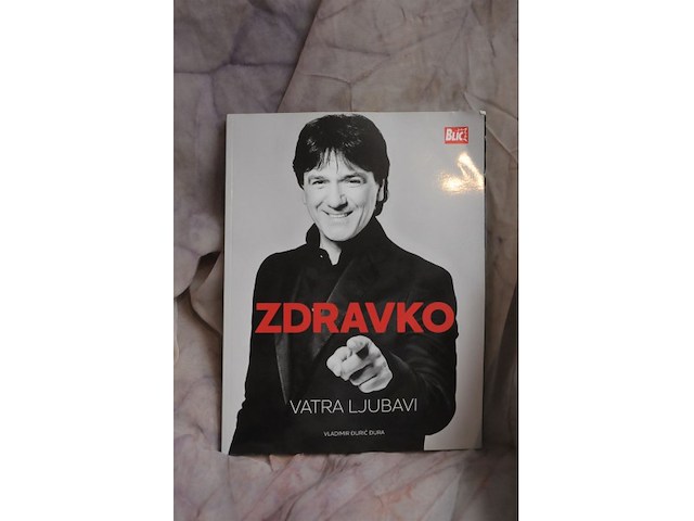 Zdravko Colic - Vatra ljubavi