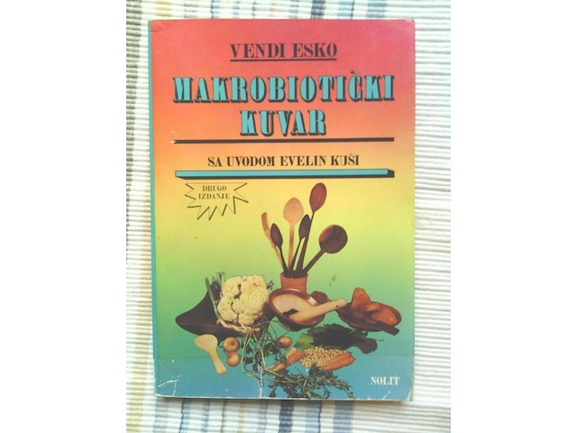 Makrobiotički kuvar - Vendi Esko