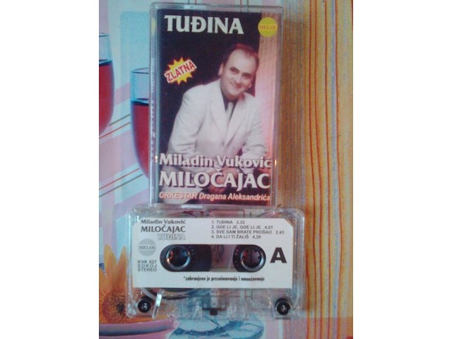 MILADIN VUKOVIC MILOCAJAC - TUDJINA