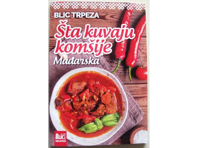 Šta kuvaju komšije - MAĐARSKA