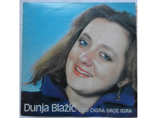 DUNJA  BLAZIC  -  KAO  CIGRA  SRCE  IGRA