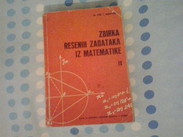 Zbirka resenih zadataka iz matematike