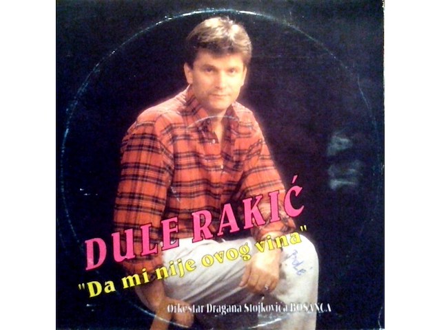 DULE RAKIĆ - Da mi nije ovog vina