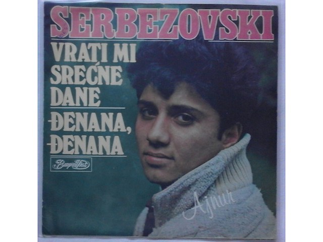 AJNUR  SERBEZOVSKI  -  Vrati  mi  srecne  dane