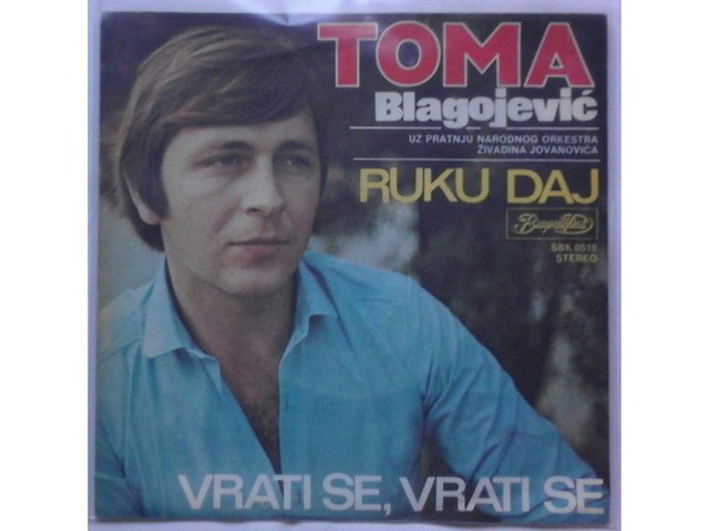 TOMA  BLAGOJEVIC  -  RUKU  DAJ