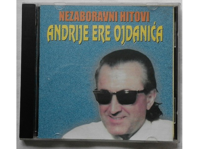 ANDRIJA   ERA  OJDANIC  -  Nezaboravni  hitovi