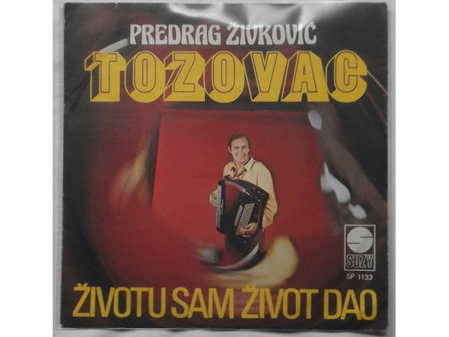 Predrag  Zivkovic  Tozovac  -  Zivotu  sam  zivot  dao