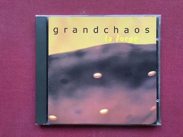Grandchaos - LA FORGE   2003