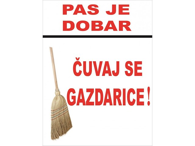 PAS JE DOBAR; ČUVAJ SE GAZDARICE - Nalepnice i table