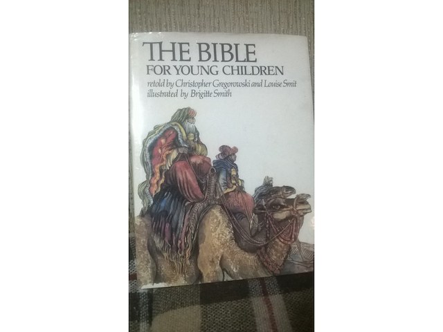 THE BIBLE FOR YOUNG CHILDREN