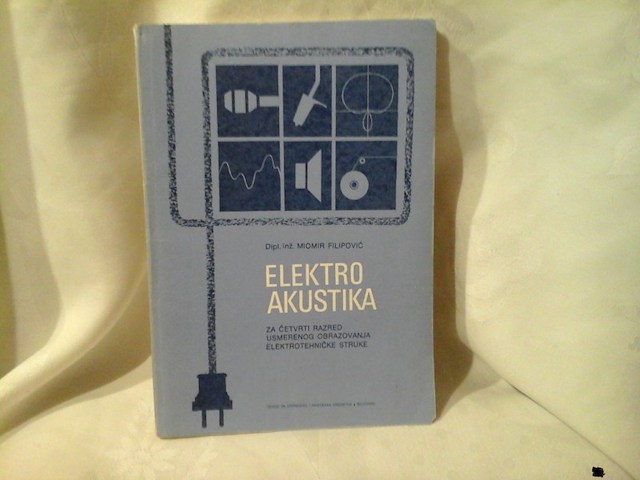 Elektroakustika Miomir Filipović za IV četvrti razred