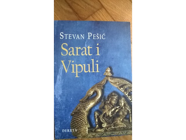 Sarat i Vipuli, Stevan Pešić. NOVO.