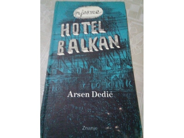 HOTEL BALKAN- ARSEN DEDIC