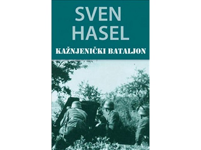 Kažnjenički bataljon, Sven Hasel, nova