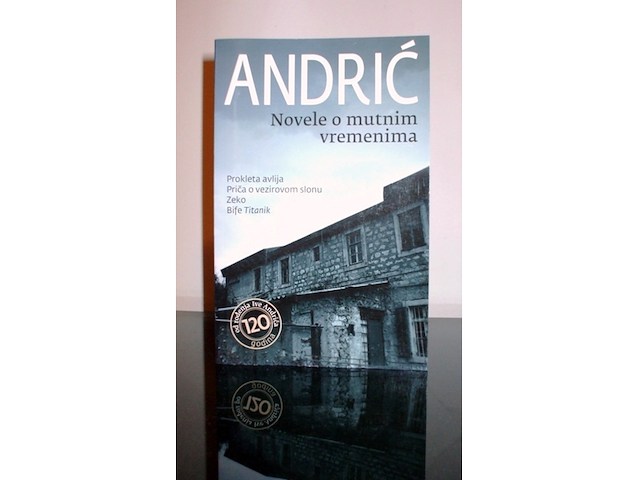 Novele o mutnim vremenima, Ivo Andrić, novo