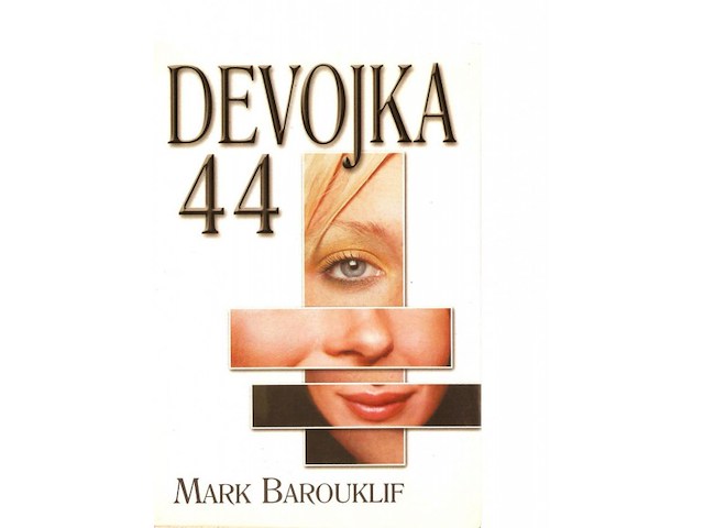 Devojka 44, Mark Barouklif, nova