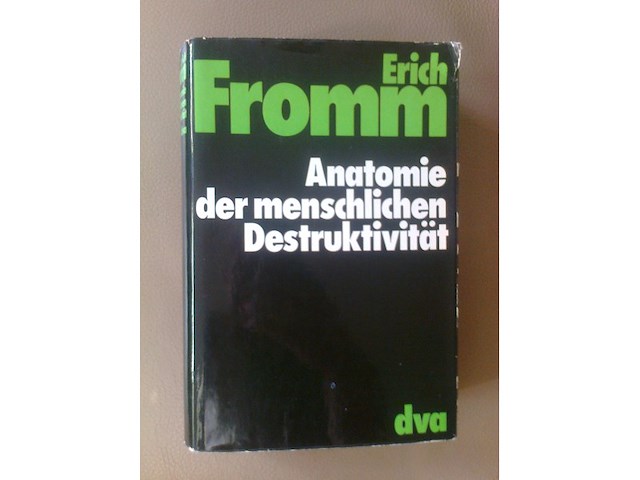 Anatomie der menschlichen Destruktivitat,E.From,1974.