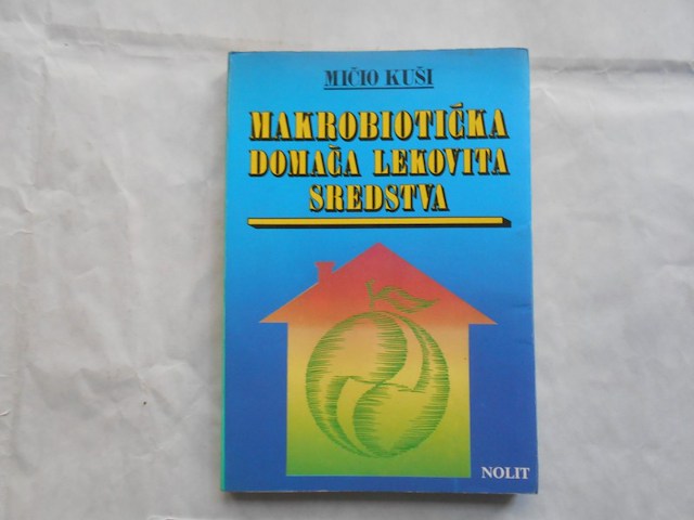 Makrobiotička domaća lekovita sredstva, Mičio Kuši, nol