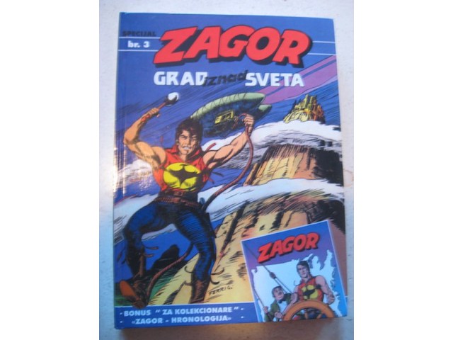 ZAGOR - GRAD IZNAD SVETA - SPECIJAL BROJ: 3 - TVRDO KOR